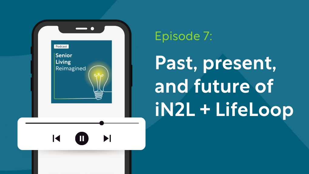 Past, present, and future of iN2L + LifeLoop