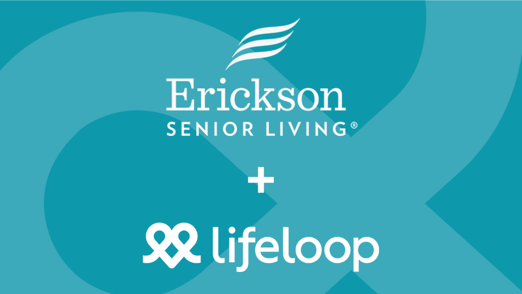 LifeLoop partners with Erickson Senior Living to expand innovation ...