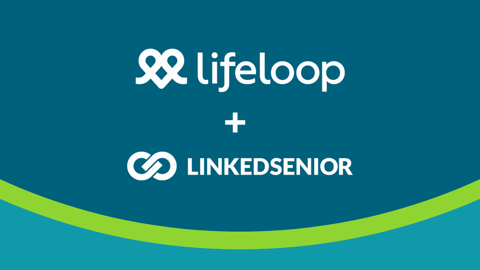 LifeLoop acquires Linked Senior, advancing innovation for the senior ...